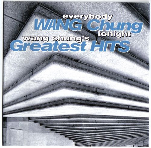 Wang Chung – Everybody Wang Chung Tonight – Wang Chung’s Greatest Hits ...